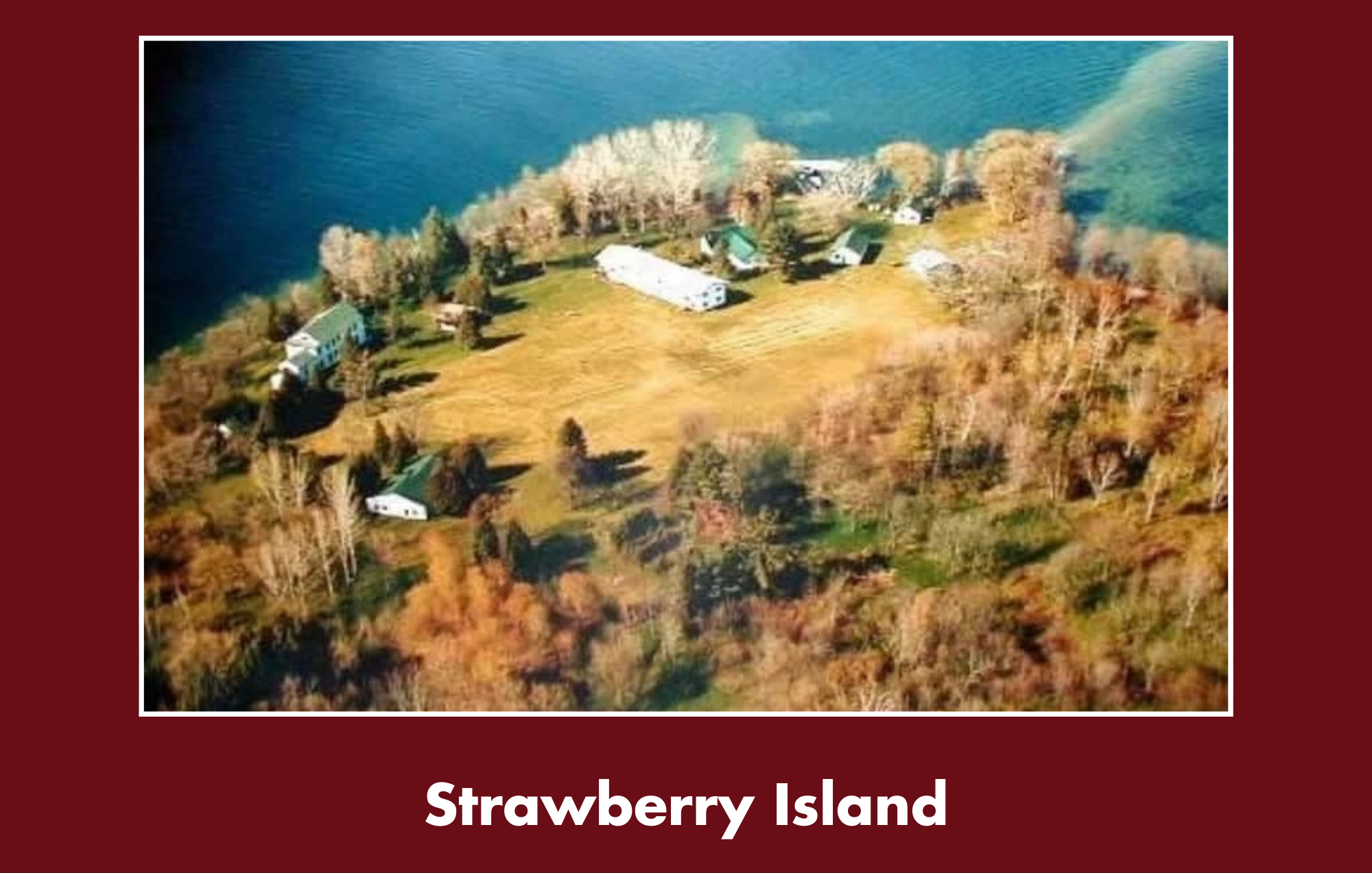 The History of Strawberry Island, Lake Simcoe - Orillia Museum of Art ...